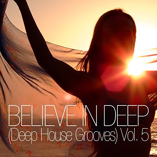 Amazon Music - VARIOUS ARTISTSのBelieve In Deep (Deep House Grooves ...
