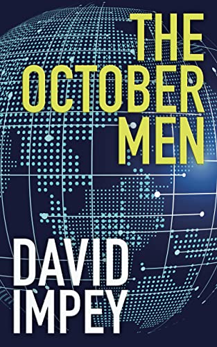 The October Men: A dark, complex conspiracy thriller eBook : Impey ...
