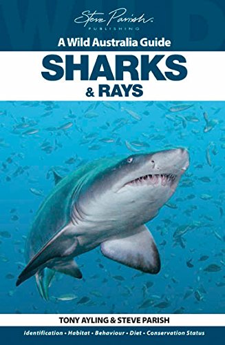Sharks and Rays: Steve Parish, Tony Ayling: 9781741933277: Amazon.com ...