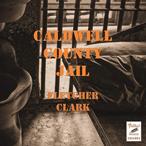Amazon Music - Fletcher ClarkのCaldwell County Jail [Explicit] - Amazon ...