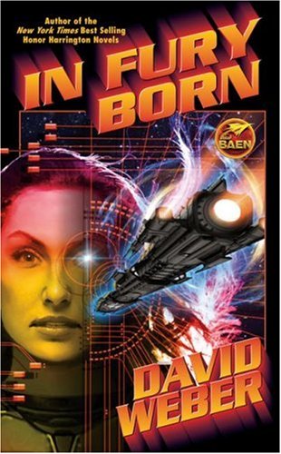 In Fury Born (2) (Fury Series): Weber, David: 9781416521310: Amazon.com ...
