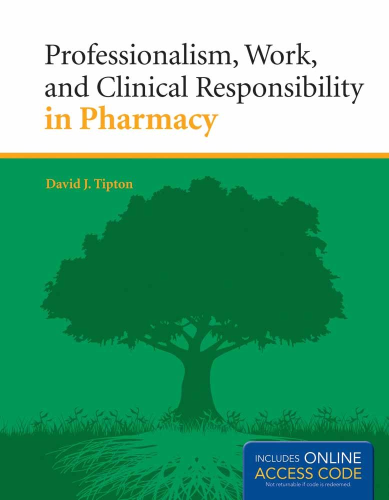 Professionalism, Work, and Clinical Responsibility in Pharmacy (book ...
