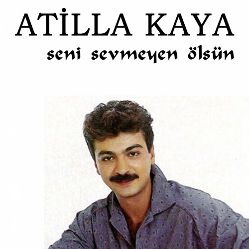 Amazon MusicでAtilla KayaのSeni Sevmeyen Ölsünを再生する