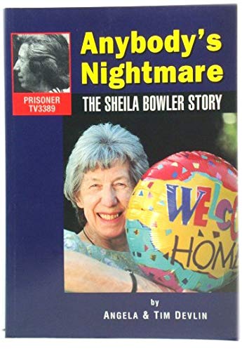 Anybody's Nightmare: The Sheila Bowler Story: Amazon.co.uk: Angela ...
