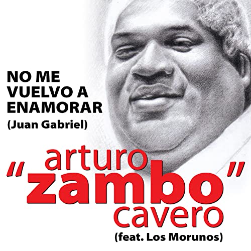 Play No Me Vuelvo a Enamorar (Juan Gabriel) by Arturo "Zambo" Cavero ...