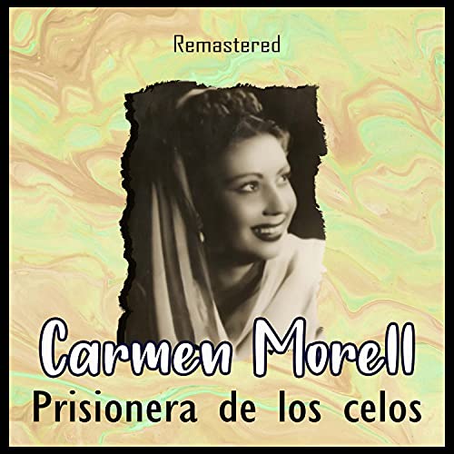 Amazon.co.jp: Prisionera de los celos (Remastered) : Carmen Morell ...