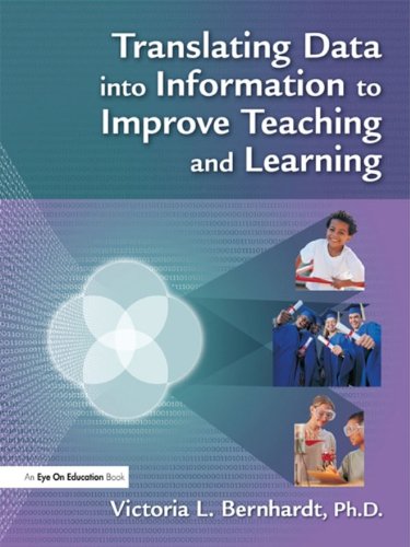 Translating Data into Information to Improve Teaching and Learning ...