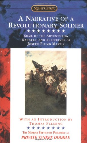 A Narrative of a Revolutionary Soldier: Plumb Martin, Joseph, Fleming ...