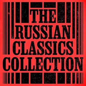 Amazon.com: The Russian Classics Collection: 10+ Novels and Stories ...