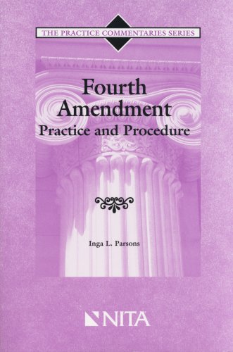 Fourth Amendment Practice And Procedure: Inga L. Parsons: 9781556818639 ...