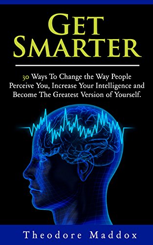 Amazon.com: Get Smarter: 30 Ways to Change the Way People Perceive You ...