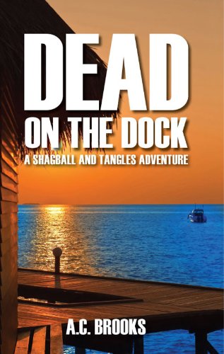 Dead on the Dock - Kindle edition by Brooks, A.C. . Literature ...