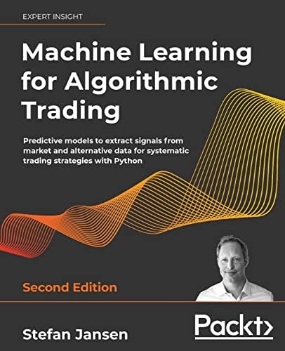 Machine Learning for Algorithmic Trading: Predictive models to extract ...