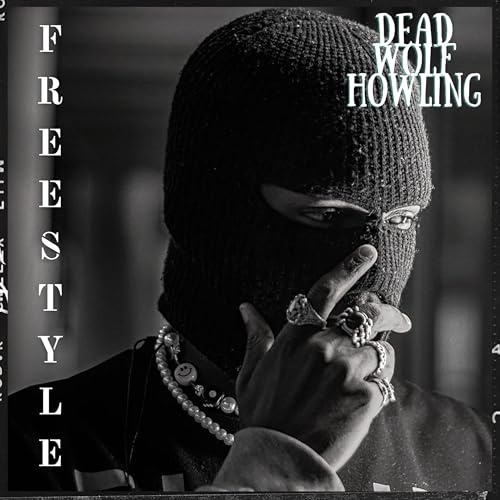 Play Freestyle by Dead Wolf Howling on Amazon Music Unlimited