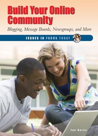 Amazon.com: Build Your Online Community: Blogging, Message Boards ...