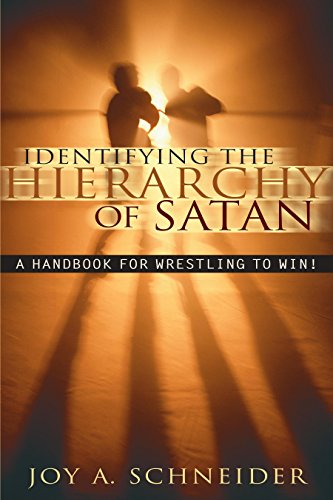 Identifying the Hierarchy of Satan: A Handbook for Wrestling to Win ...