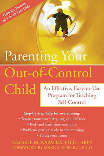 Amazon.com: Parenting Your Out-of-Control Child: An Effective, Easy-to ...