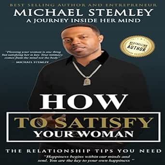 Amazon.com: How to Satisfy Your Woman: The Relationship Tips You Need ...