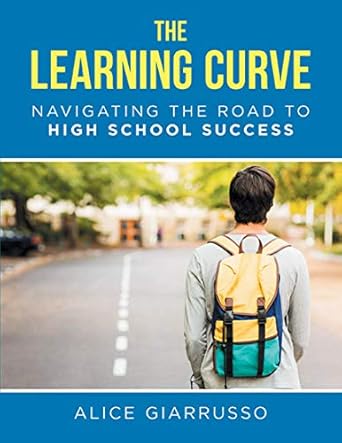 Amazon.com: The Learning Curve: Navigating the Road to High School ...