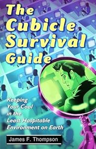 9780812976762: The Cubicle Survival Guide: Keeping Your Cool in the ...