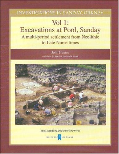 Investigations in Sanday Orkney: Vol 1 Excavations at Pool, Sanday - A ...