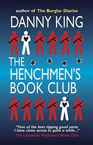 The Henchmen's Book Club - Kindle edition by King, Danny. Literature ...