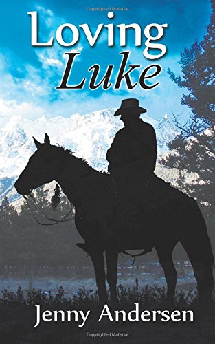 Loving Luke: Andersen, Jenny: 9781601546272: Amazon.com: Books