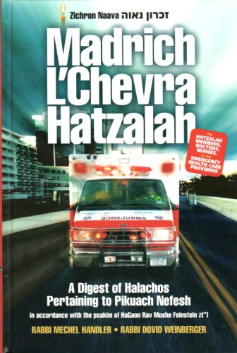 Madrich L'Chevrah Hatzalah: A Digest of Halachos Pertaining to Pikuach ...