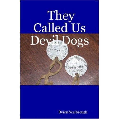 They Called Us Devil Dogs eBook : Scarbrough, Byron: Amazon.in: Kindle ...