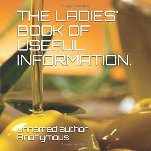 Amazon.com: THE LADIES' BOOK OF USEFUL INFORMATION.: 9781521920435 ...