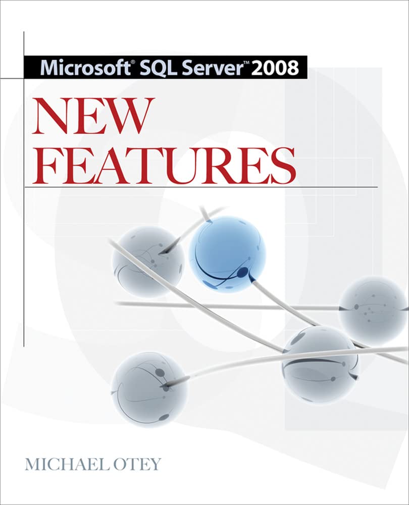 Microsoft® SQL Server™ 2008 New Features: Otey, Michael: 9780071546409 ...