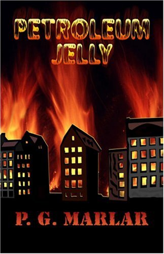 Petroleum Jelly: Marlar, P. G.: 9781413790795: Amazon.com: Books