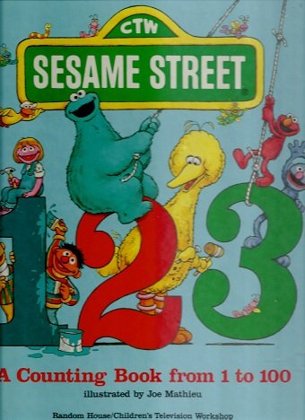 SESAME STREET 123 - a Counting Book from 1 to 100 : Mathieu, Joseph ...