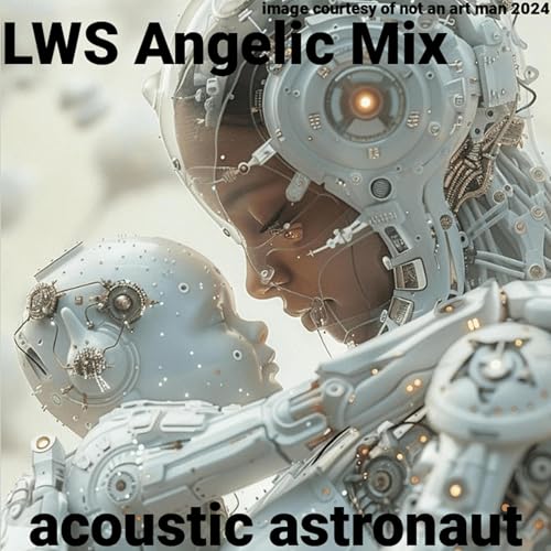 LWS Angelic Mix (Angelic Mix) by Acoustic Astronaut feat. John Long ...