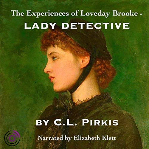 Buy The Experiences of Loveday Brooke, Lady Detective: Library Edition ...