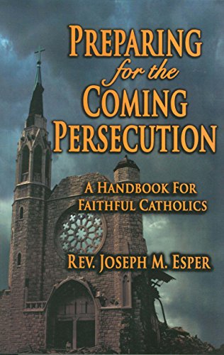 Amazon.com: Preparing for the Coming Persecution: 9781579184476: REV ...