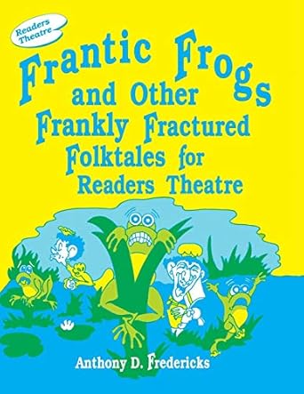 Amazon.com: Frantic Frogs and Other Frankly Fractured Folktales for ...