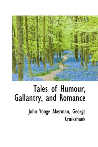Amazon.co.jp: Tales of Humour, Gallantry, and Romance : Yonge Akerman ...