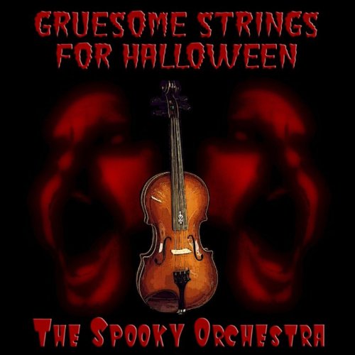 Écouter Gruesome Strings for Halloween par The Spooky Orchestra sur ...