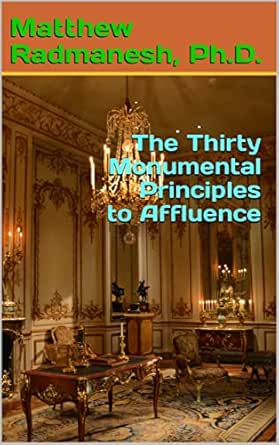 Amazon.com: The Thirty Monumental Principles to Affluence eBook ...