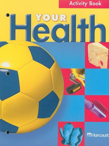 Your Health Activity Book Grade 3: HARCOURT SCHOOL PUBLISHERS ...