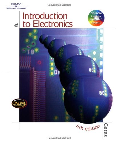 Introduction to Electronics, 4th edition: Gates, Earl, Chartrand, Leo ...