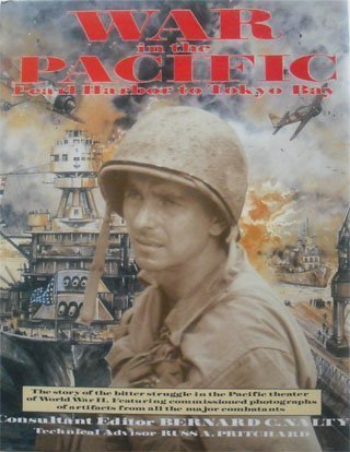 War in the Pacific: Pearl Harbor to Tokyo Bay : the story of the bitter ...