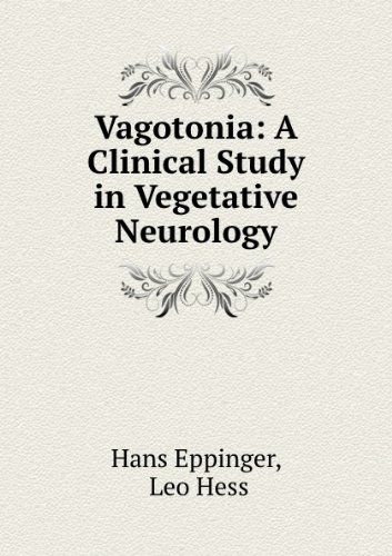 Vagotonia: A Clinical Study in Vegetative Neurology: Hans Eppinger ...