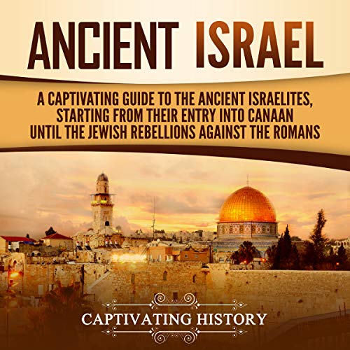 Amazon.com: Ancient Israel: A Captivating Guide to the Ancient ...
