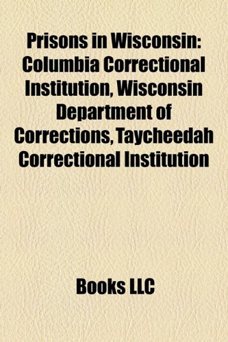 Prisons in Wisconsin: Columbia Correctional Institution, Wisconsin ...