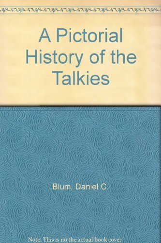 A Pictorial History of the Talkies: 9780399112300: Amazon.com: Books