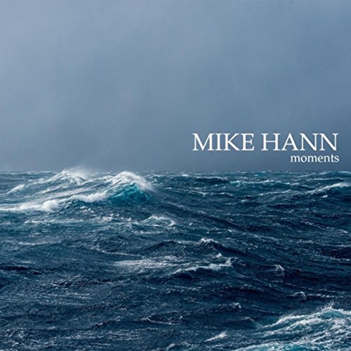 Amazon.com: Moments : Mike Hann: Digital Music