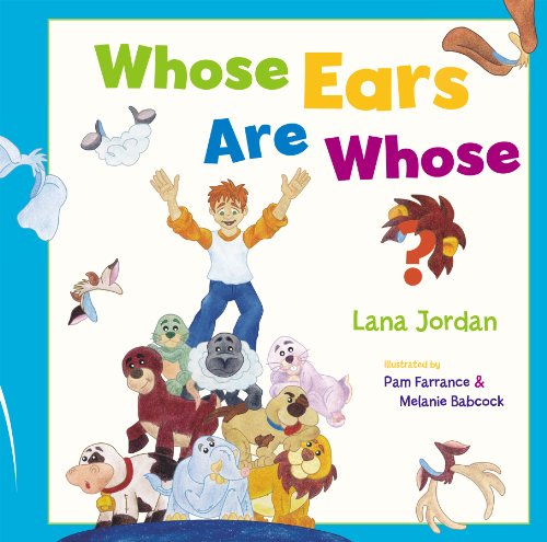 Amazon.co.jp: Whose Ears Are Whose? (English Edition) eBook : Jordan, Lana, Farrance, Pam ...