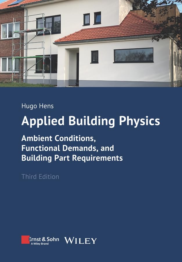 Buy Applied Building Physics: Ambient Conditions, Functional Demands ...